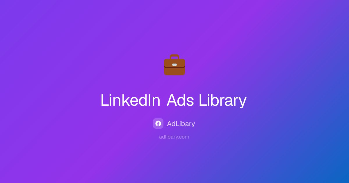 LinkedIn Ads Library – Browse & Analyze LinkedIn Ad Creatives | AdLibary